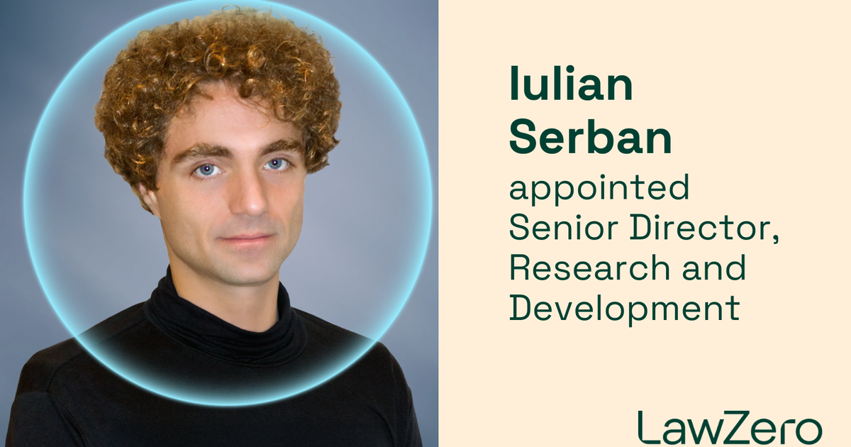LawZero Appoints Iulian Serban as Senior Director, Research & Development | LawZero